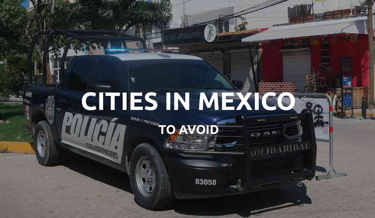 10 Most Dangerous Places in Mexico (Most Deadliest Cities)